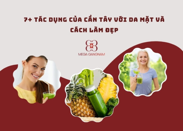7+ Tác dụng của cần tây với da mặt và cách làm đẹp